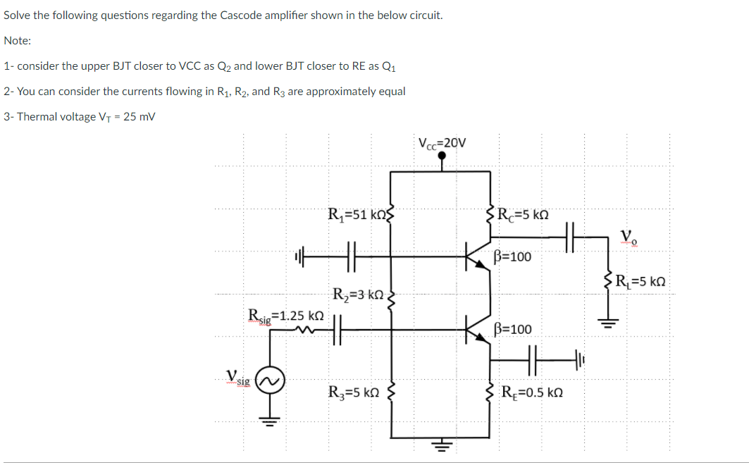 Solved Solve the following questions regarding the Cascode | Chegg.com