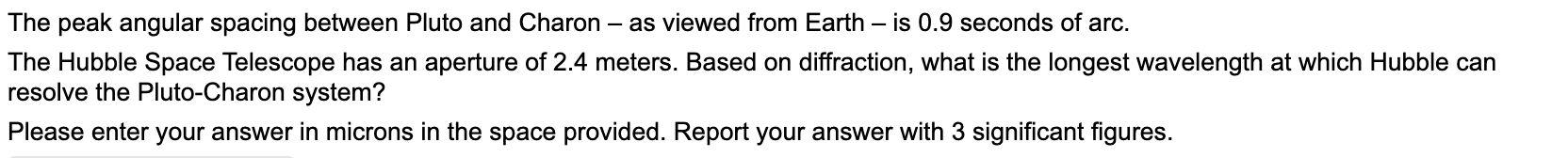 Solved The peak angular spacing between Pluto and Charon - | Chegg.com
