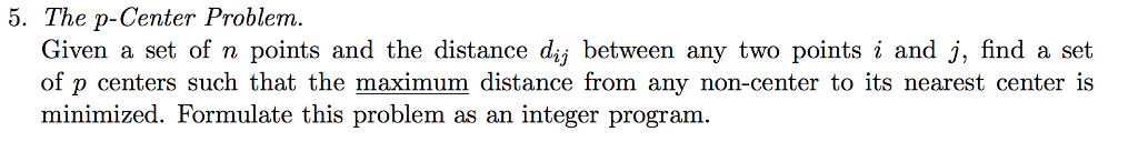 Solved 5. The p-Center Problem Given a set of n points and | Chegg.com
