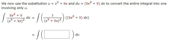 Solved We now use the substitution u = x + 9x and du = (9x8 | Chegg.com