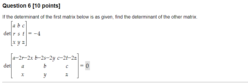 Solved Question 6 (10 points] If the determinant of the | Chegg.com