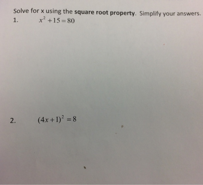 Solved Solve for x using the square root property. Simplify | Chegg.com