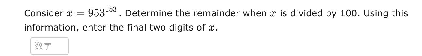 Solved Consider x = 953153. Determine the remainder when x | Chegg.com