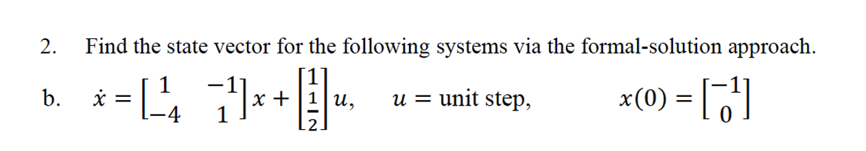 Solved 2. Find the state vector for the following systems | Chegg.com