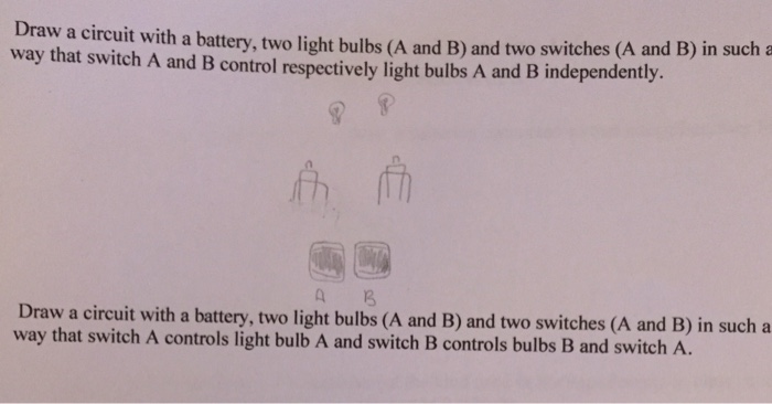 Solved Draw a circuit with a battery, two light bulbs (A and | Chegg.com