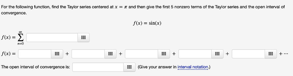 Solved For the following function, find the Taylor series | Chegg.com