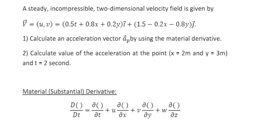Solved A steady, incompressible, two-dimensional velocity | Chegg.com