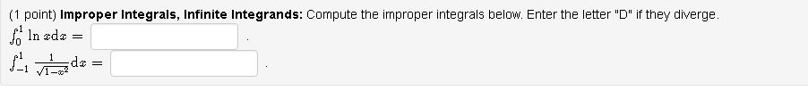 Solved (1 point) Improper Integrals, Infinite Integrands: | Chegg.com