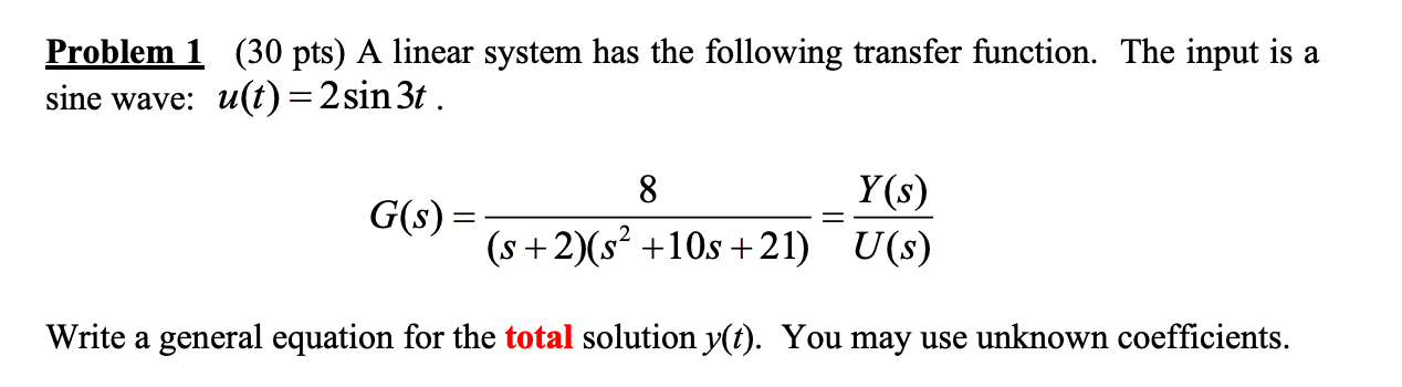 Solved Problem 1 (30 pts) A linear system has the following | Chegg.com