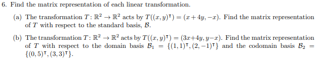 Solved 6. Find the matrix representation of each linear | Chegg.com