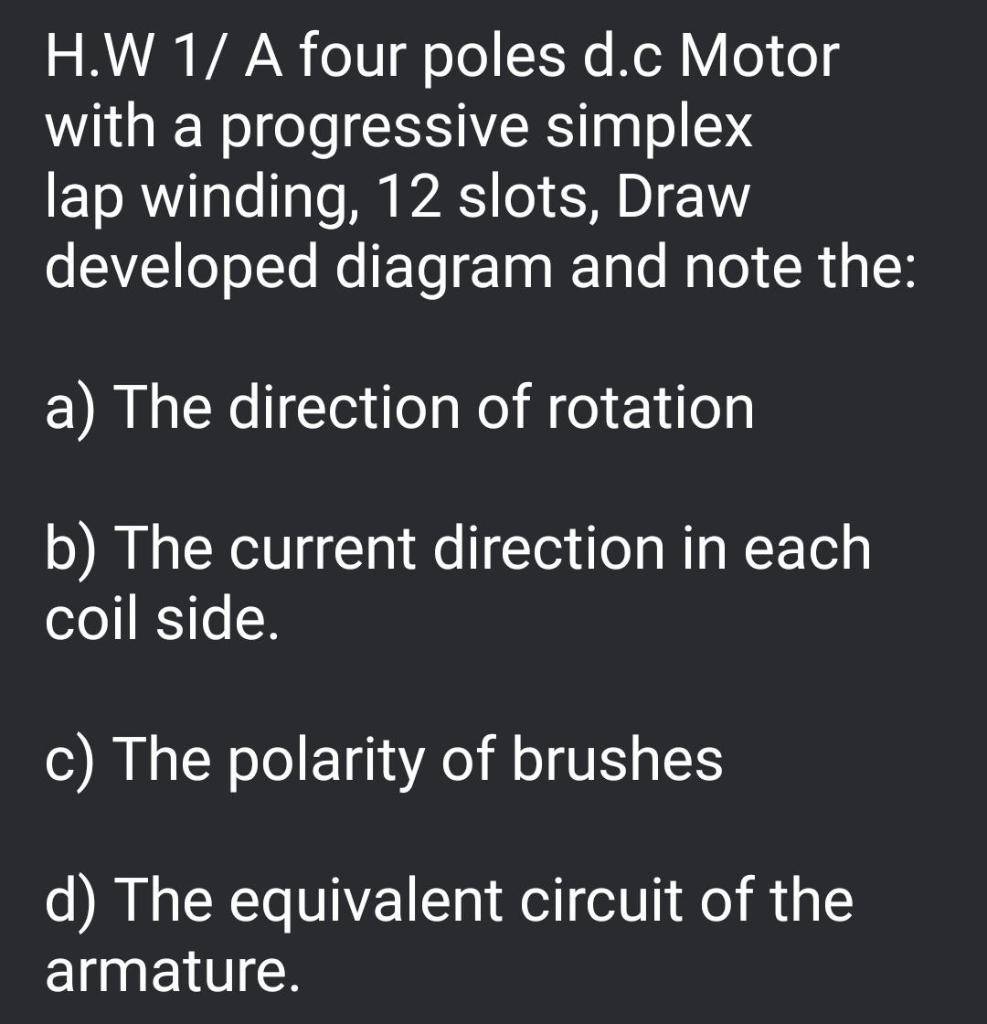 Solved H.W 1/ A four poles d.c Motor with a progressive | Chegg.com