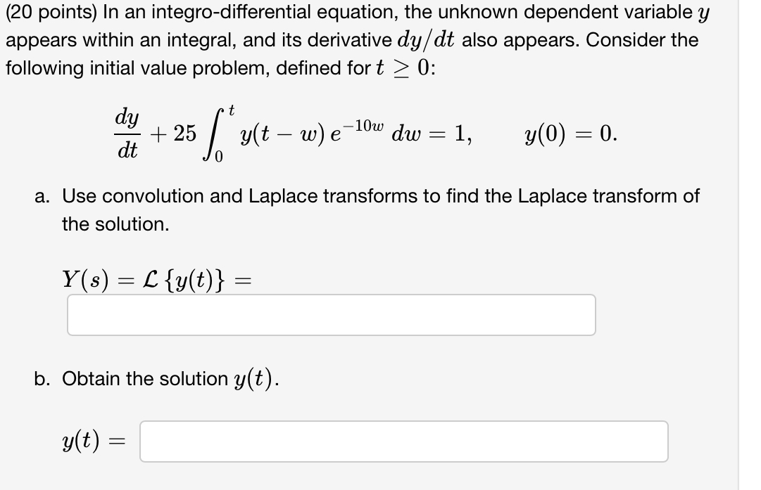 Solved (20 points) In an integro-differential equation, the | Chegg.com