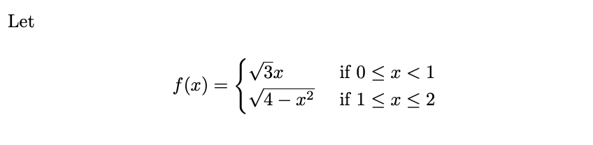 Solved Let f(x)={3x4−x2 if 0≤x