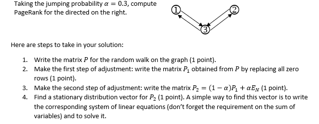 Solved Taking the jumping probability a = 0.3, compute | Chegg.com Solved Taking the jumping probability a = 0.3, compute | Chegg.com