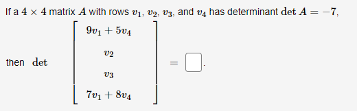 Solved If a 4×4 matrix A with rows v1,v2,v3, and v4 has | Chegg.com