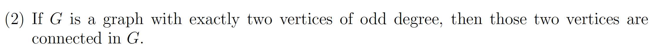 Solved (2) If G is a graph with exactly two vertices of odd | Chegg.com