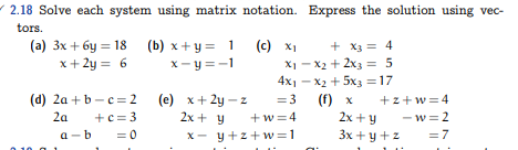 Solved 2.18 Solve each system using matrix notation. Express | Chegg.com
