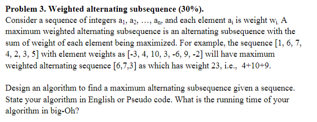 Problem 3. Weighted alternating subsequence | Chegg.com