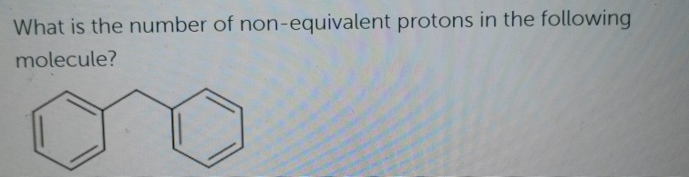 Solved What is the number of non-equivalent protons in the | Chegg.com