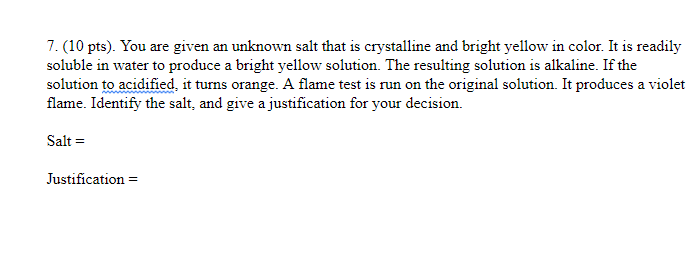 Solved 7.(10 pts). You are given an unknown salt that is | Chegg.com