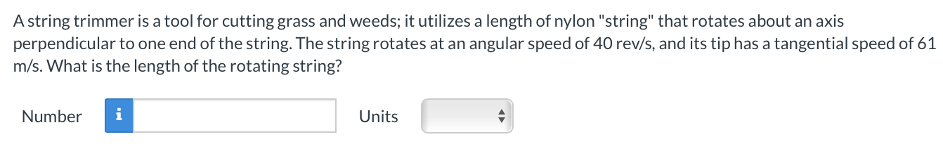 Solved A string trimmer is a tool for cutting grass and | Chegg.com