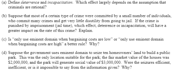 Solved (a) Define deterrence and incapacitation. Which | Chegg.com