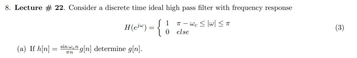 Solved 8. Lecture # 22. Consider a discrete time ideal high | Chegg.com