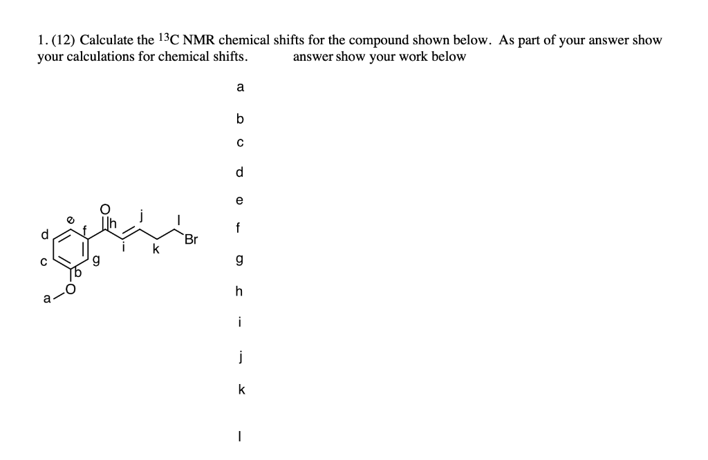 Solved 1.(12) Calculate the 13C NMR chemical shifts for the | Chegg.com