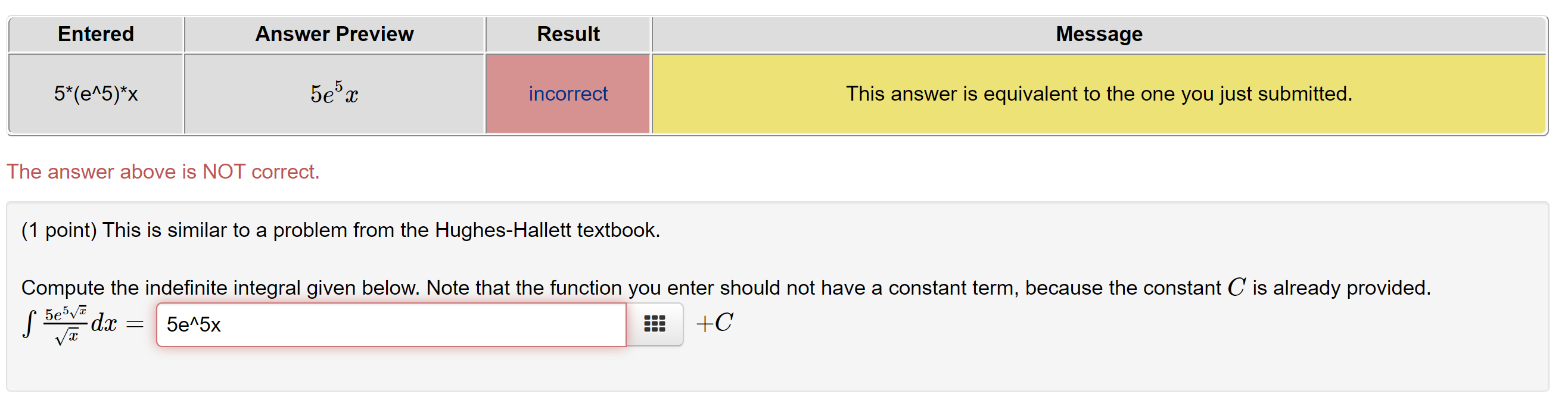 Solved Entered Answer Preview Result Message 5*(e^5)*x 5er | Chegg.com