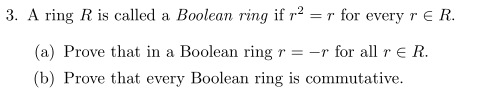 Solved 3. A ring R is called a Boolean ring if r2 = r for | Chegg.com