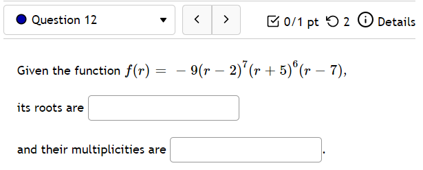 Solved Given the function f(r)=−9(r−2)7(r+5)6(r−7), its | Chegg.com