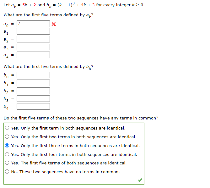 Solved Let ak=5k+2 and bk=(k−1)3+4k+3 for every integer k≥0. | Chegg.com