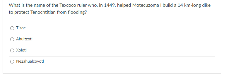 Solved What is the name of the Texcoco ruler who, in 1449, | Chegg.com
