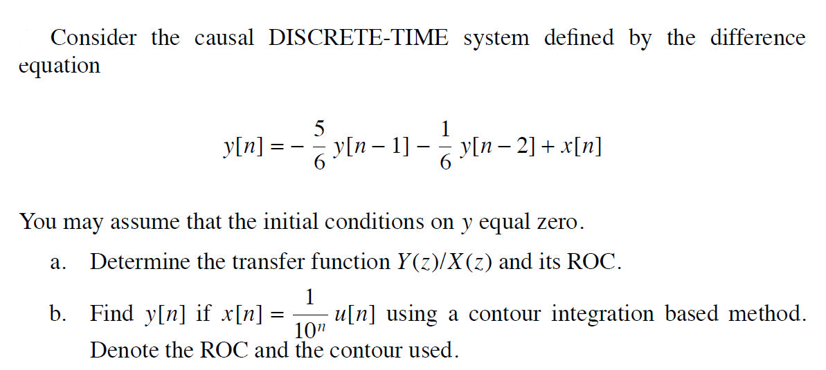 Solved Consider the causal DISCRETE-TIME system defined by | Chegg.com