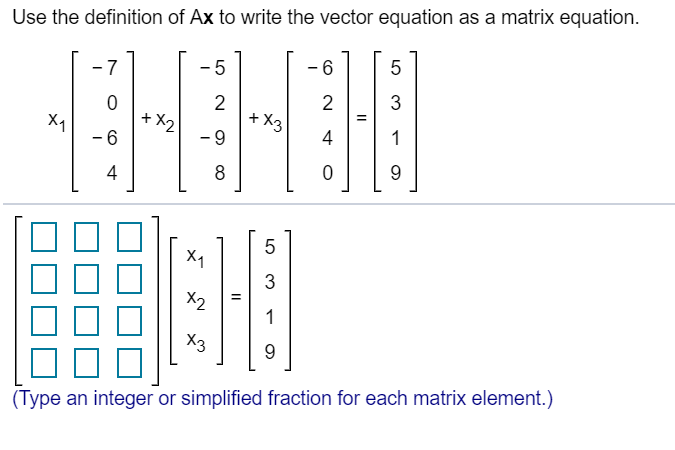 Solved Use the definition of Ax to write the vector equation | Chegg.com