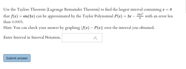 Solved Use the Taylors Theorem (Lagrange Remainder Theorem) | Chegg.com