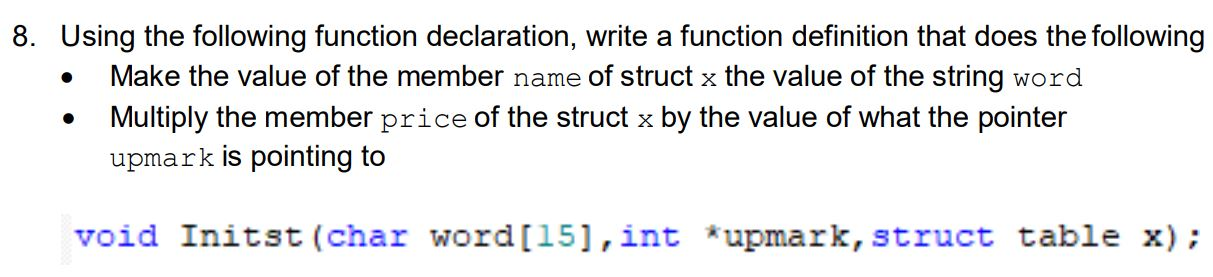 Solved 8. Using the following function declaration, write a | Chegg.com