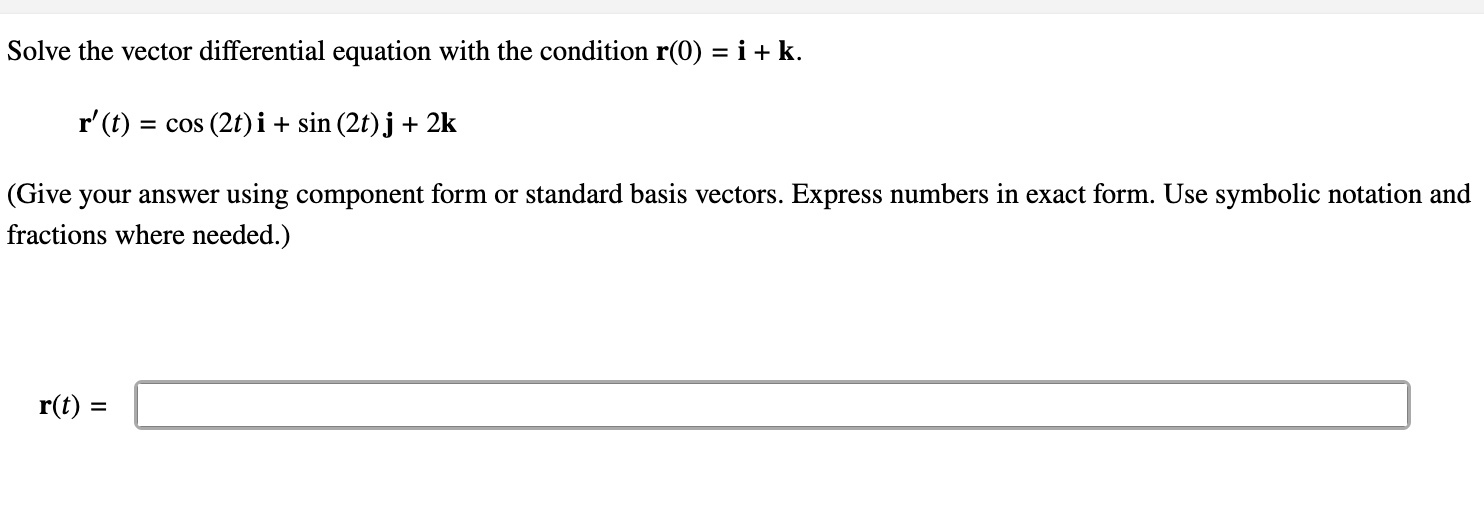 Solved Solve the vector differential equation with the | Chegg.com