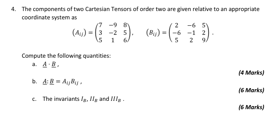 Solved 4. The components of two Cartesian Tensors of order | Chegg.com