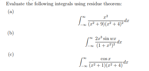 Solved Evaluate the following integrals using residue | Chegg.com