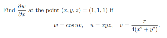 Solved Find ∂x∂w at the point (x,y,z)=(1,1,1) if | Chegg.com
