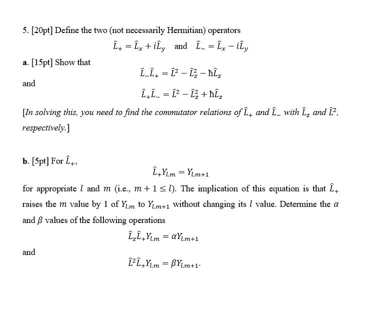 Solved 5. [20pt] Define the two (not necessarily Hermitian) | Chegg.com