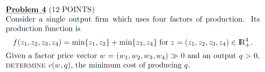Solved Problem 4 (12 POINTS) Consider a single output firm | Chegg.com