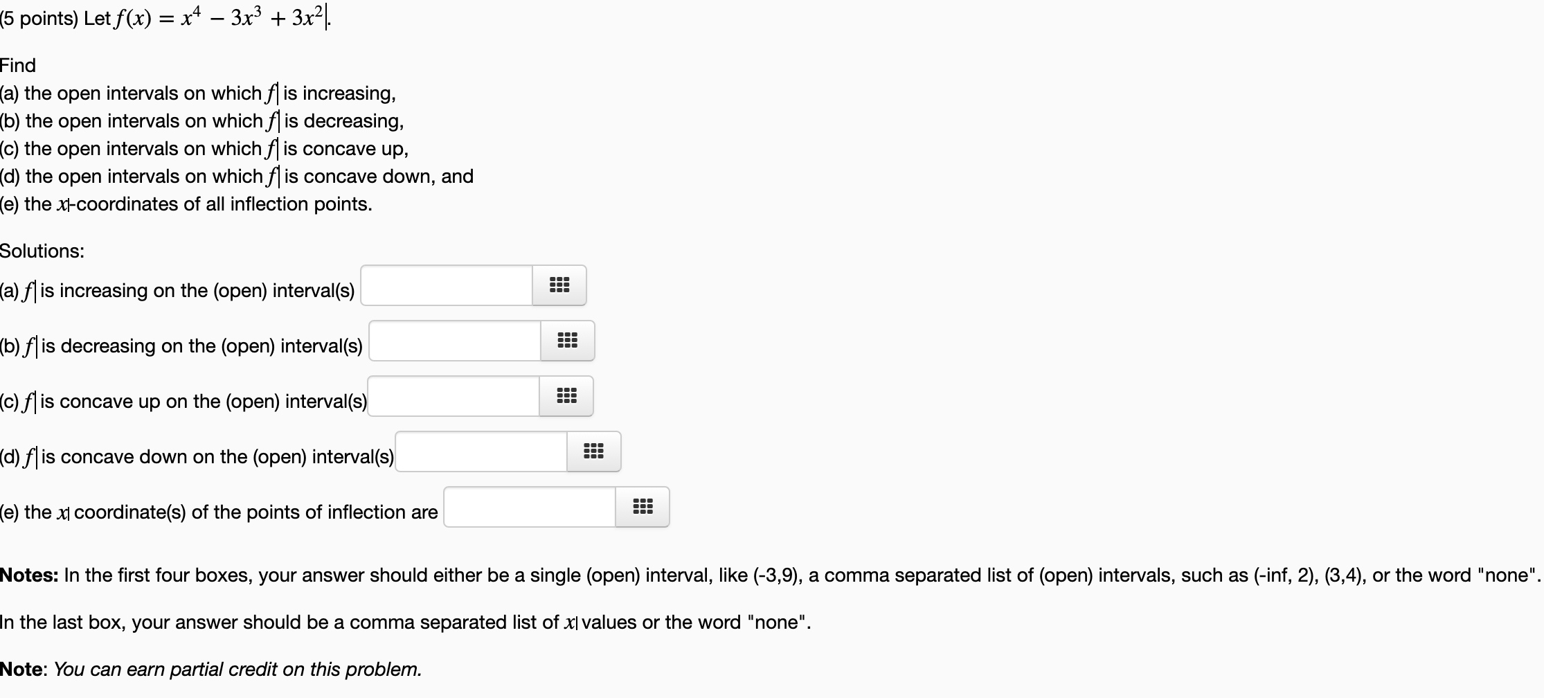 Solved 15 points) Let f(x) = x4 – 3x3 + 3x2). Find (a) the | Chegg.com