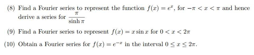 Solved TT (8) Find a Fourier series to represent the | Chegg.com