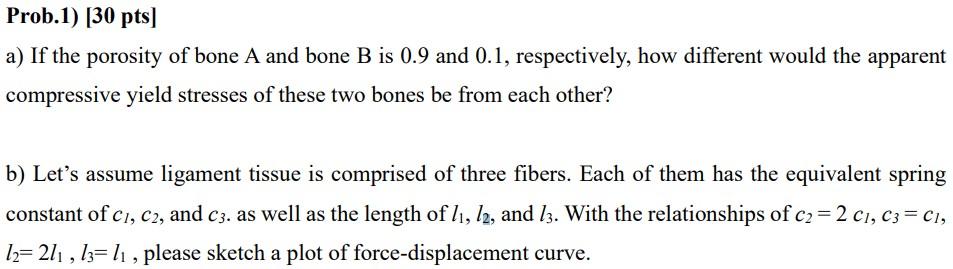 Solved a) If the porosity of bone A and bone B is 0.9 and | Chegg.com