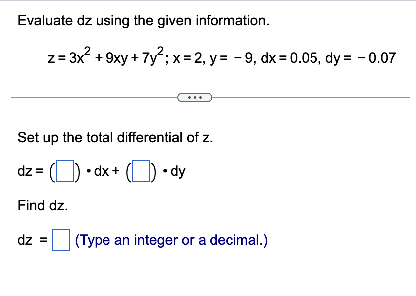 Solved Evaluate dz using the given information. | Chegg.com