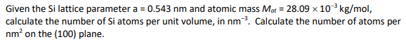 Solved Given the Si lattice parameter a = 0.543 nm and | Chegg.com