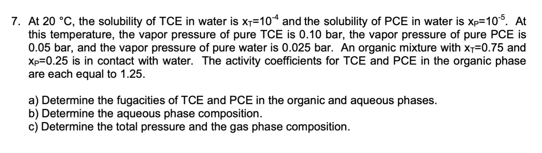 Solved 7. At 20 °C, the solubility of TCE in water is | Chegg.com