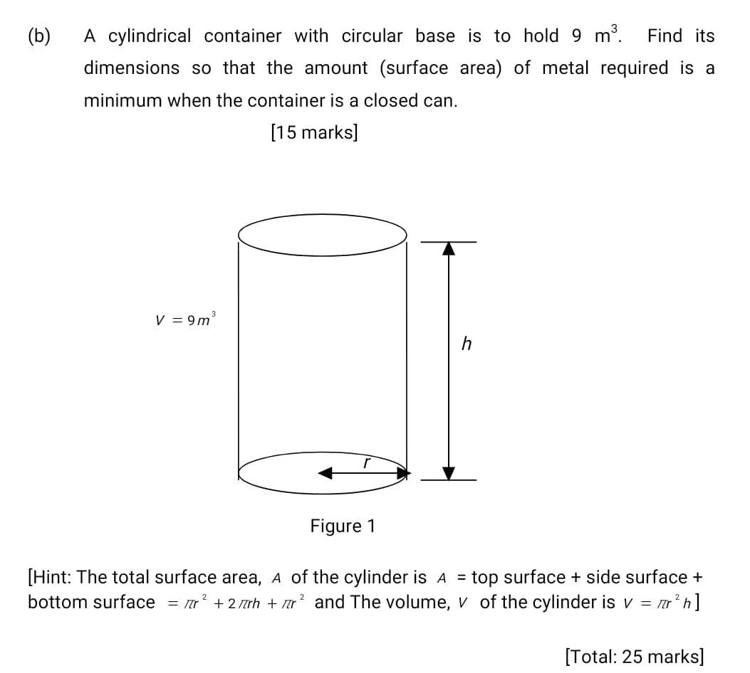 Solved (b) A cylindrical container with circular base is to | Chegg.com